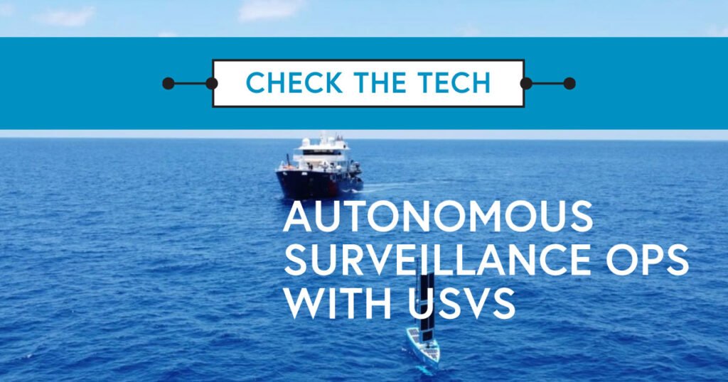 Autonomous Surveillance Ops With USVs | Ocean News & Technology